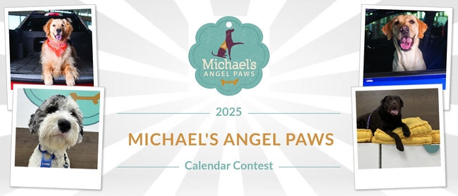 Michael's Angel Paws | 2025 Michael’s Angel Paws Calendar Sponsored ...